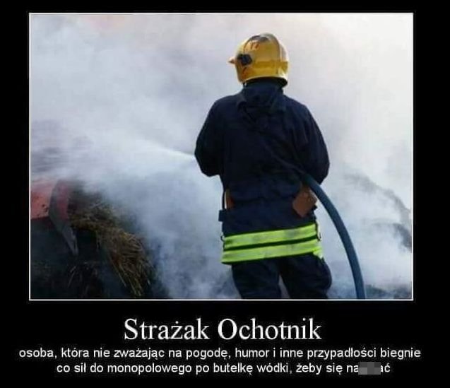 Strażacy i memy. Dlaczego ludzie szydzą, że OSP pije i podpala ...